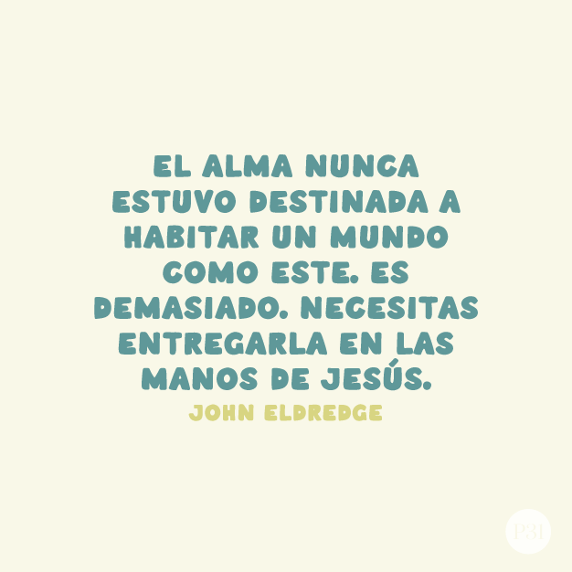 Entégale cada persona y todo aquello que te preocupa a Dios